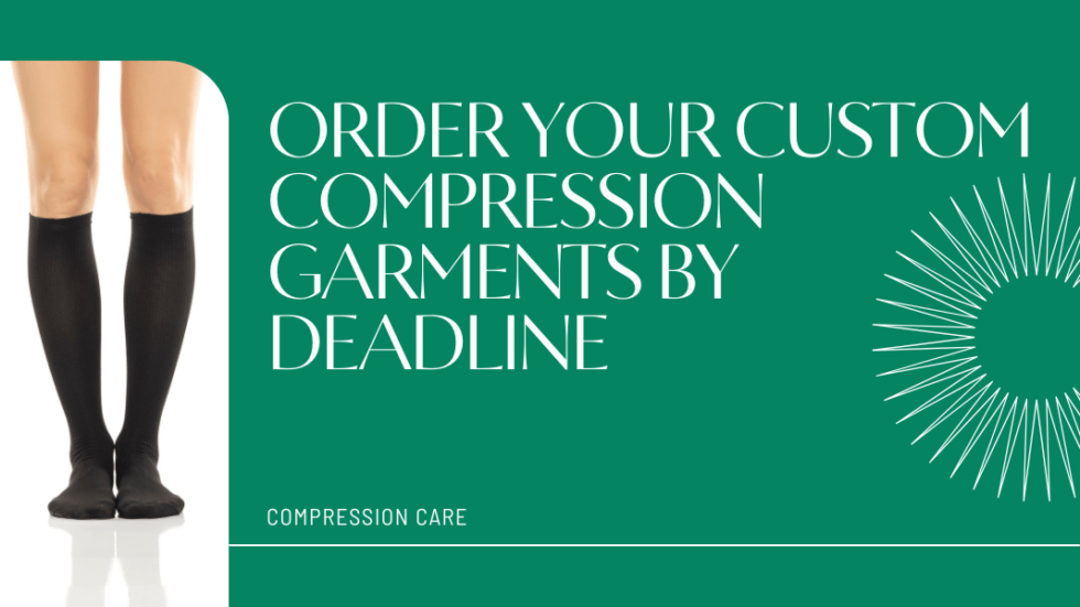 Order Your Custom Compression Garments Before Insurance Resets ...